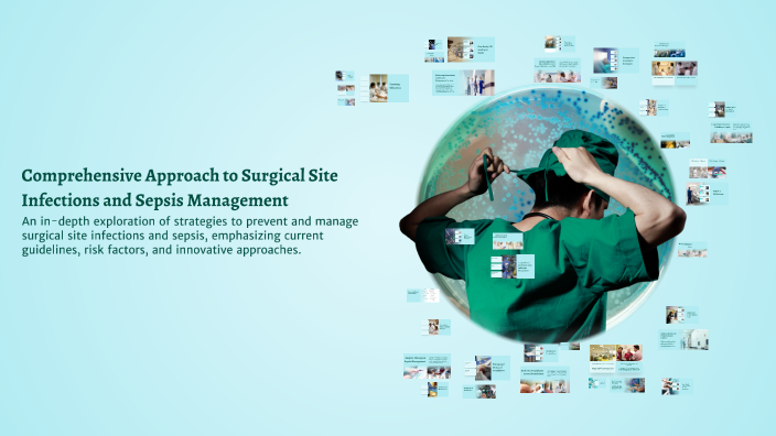 Comprehensive Approach to Surgical Site Infections and Sepsis ...