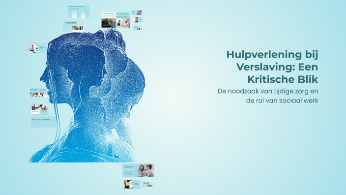 Hulpverlening bij Verslaving: Een Kritische Blik by gabriela Conception ...