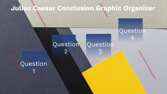 Julius Caesar Conclusion Graphic Organizer by serah Nduki on Prezi