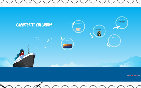christoffel columbus by jeroen engelen on Prezi