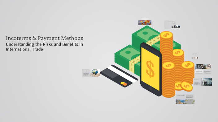 Incoterms & Payment Methods by Diana Pineda on Prezi