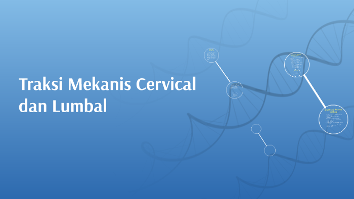 Traksi Mekanis Cervical dan Lumbal by erchika prillie on Prezi