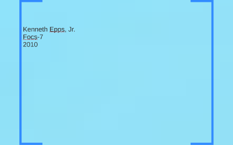 Kenneth Epps, Jr. by Kenneth Epps on Prezi