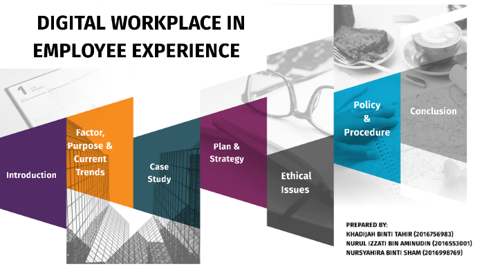 EMPLOYEE EXPERIENCE IN DIGITAL WORKPLACE by khadijah tahir on Prezi