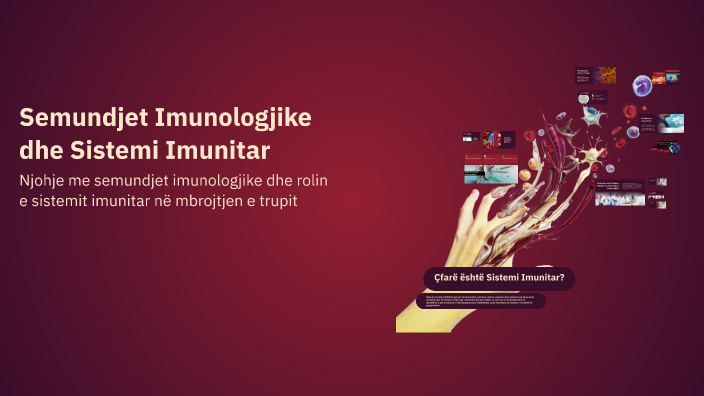 Semundjet Imunologjike dhe Sistemi Imunitar by Elda b on Prezi