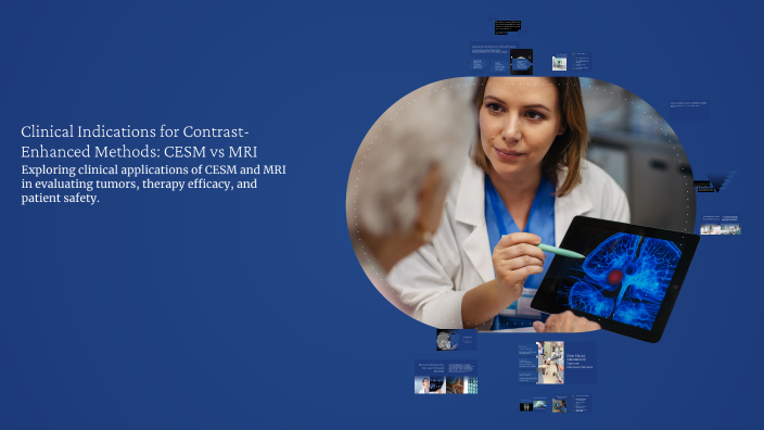 Clinical Indications for Contrast-Enhanced Methods: CESM vs MRI by ...
