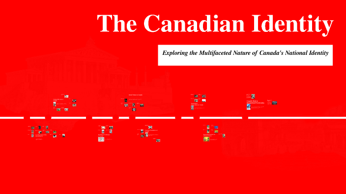 The Canadian Identity by Thy Nguyen on Prezi