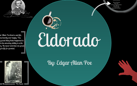 Eldorado By: Edgar Allan Poe by Kori Hanson on Prezi