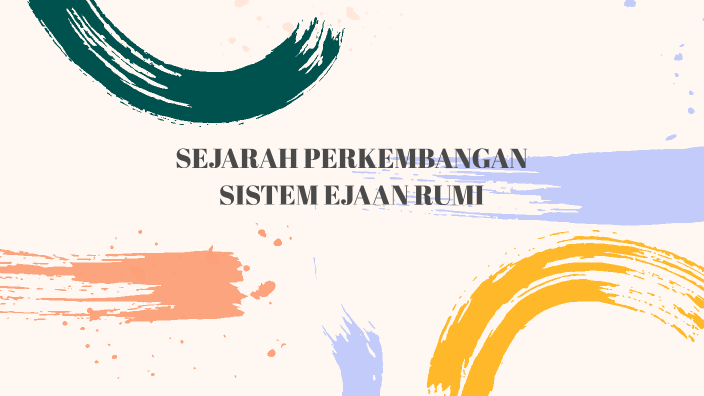 SEJARAH PERKEMBANGAN SISTEM EJAAN RUMI by Zaim Iman on Prezi SEJARAH PERKEMBANGAN SISTEM EJAAN RUMI by Zaim Iman on Prezi