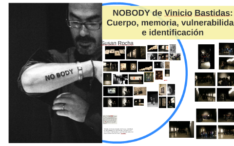 NOBODY de Vinicio Bastidas by Susan Rocha on Prezi