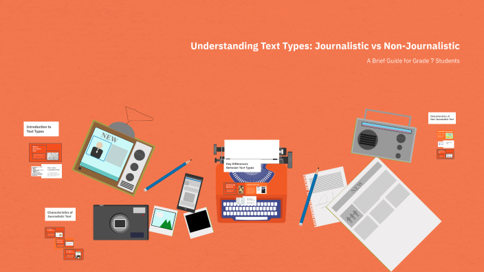 Understanding Text Types: Journalistic vs Non-Journalistic by Mr Lakatan on Prezi