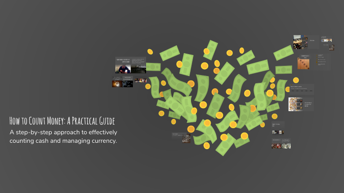 How to Count Money: A Practical Guide by Greg Boney on Prezi
