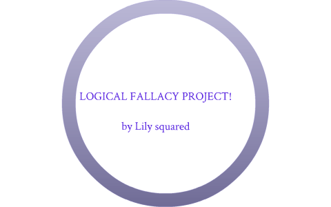 logical fallacy project by march wind on Prezi