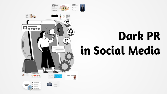 Understanding Dark PR in Social Media by Peter on Prezi