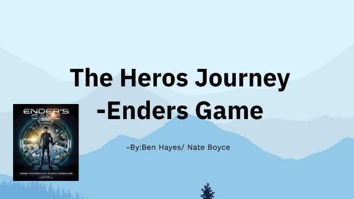 Ender's Game The Hero Journey by Benjamin Hayes on Prezi