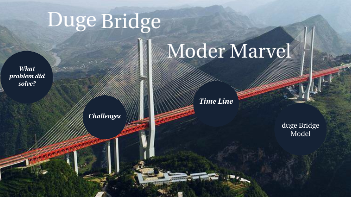 Duge Bridge by alejandro cortez on Prezi