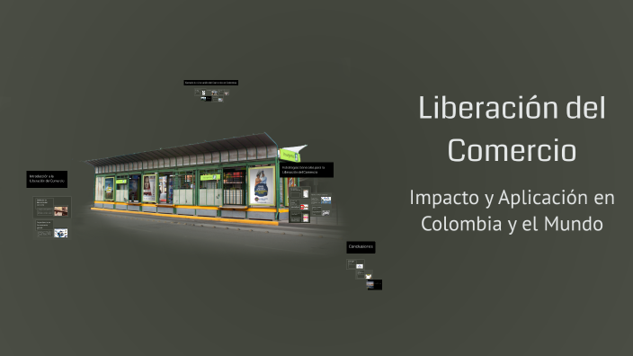 Liberación del Comercio by Luis Mora on Prezi