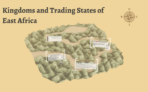 Kingdoms and Trading States of East Africa by Erin Clark on Prezi