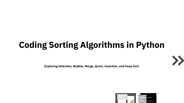 Coding Sorting Algorithms in Python by Hafid Samosir on Prezi