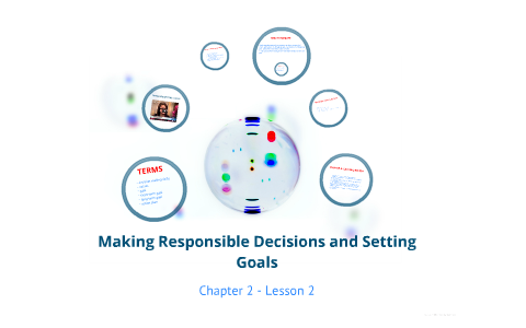 Making Responsible Decisions and Setting Goals - Chapter 2 - Lesson 2 ...