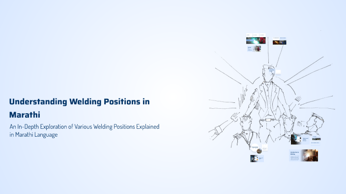 Understanding Welding Positions in Marathi by abhinandan wankar on Prezi