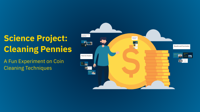 Science Project: Cleaning Pennies by Ant Davis on Prezi