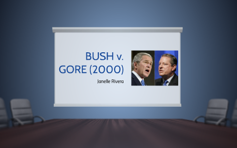 BUSH vs. GORE (2000) by Janelle Rivera on Prezi