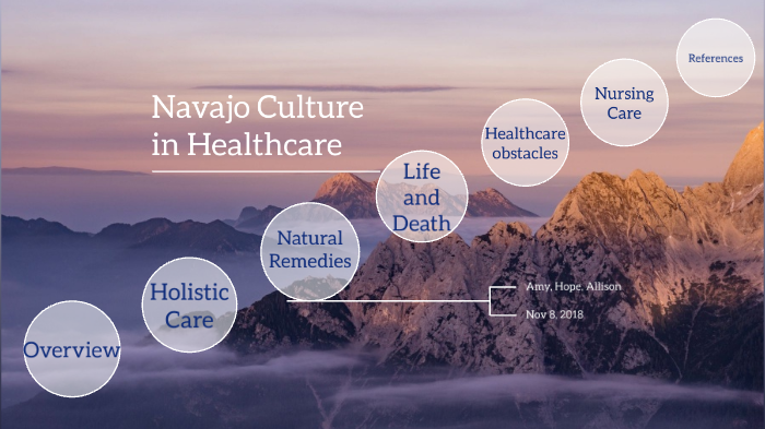 Navajo Culture in Healthcare by Amy Dunn on Prezi