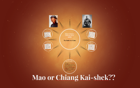 MAO VERSUS CHIANG KAI-SHEK by Stacie Barell on Prezi