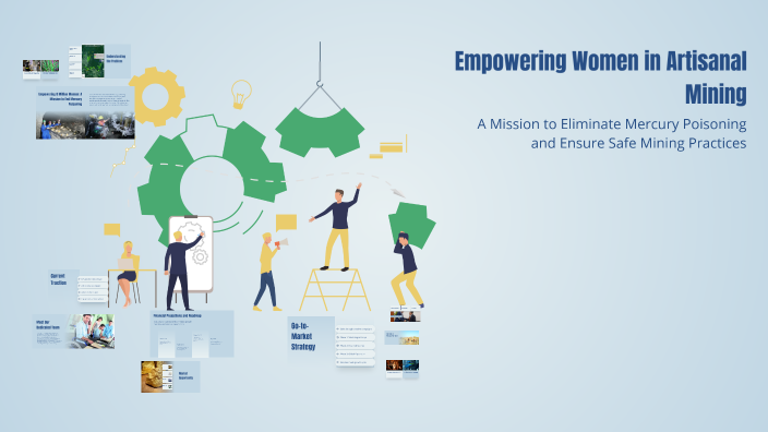Empowering Women in Artisanal Mining by Grace Akinyi on Prezi