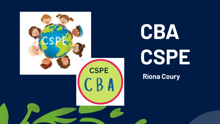 Ríona CSPE CBA 1 by Ríona Coury on Prezi