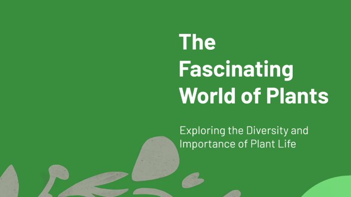 The Fascinating World of Plants by Johailin Esther Mota on Prezi