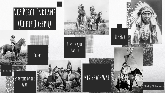 Nez Peirce Indians (Chief Joseph) 1 by Shelby Schweers on Prezi