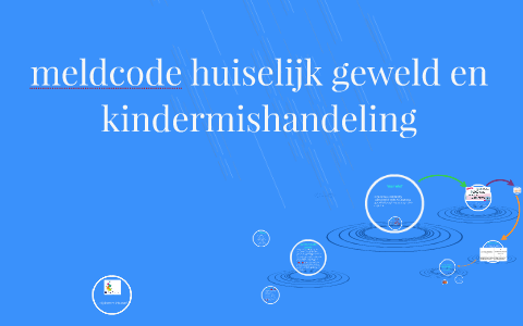 meldcode huiselijk geweld en kindermishandeling by marga ottenbros on Prezi