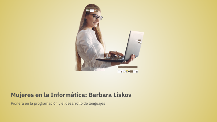 Mujeres en la Informática: Barbara Liskov by Sergio Muñoz Morales on Prezi