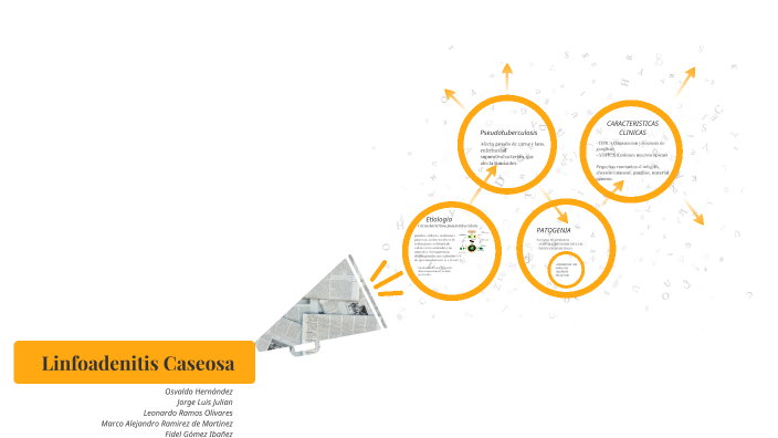 Linfoadenitis Caseosa by Osvaldo Hernandez on Prezi