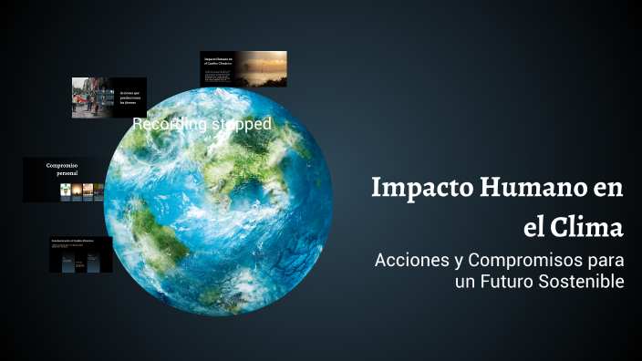 Impacto Humano en el Clima by Elvin Castro on Prezi