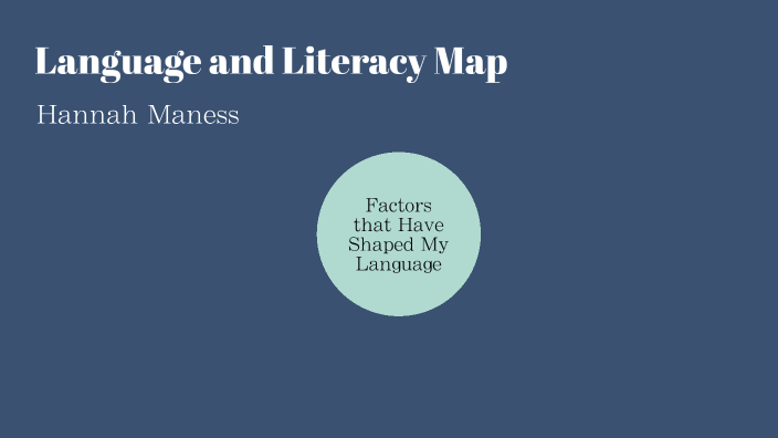 Language and Literacy Map by Hannah Maness on Prezi