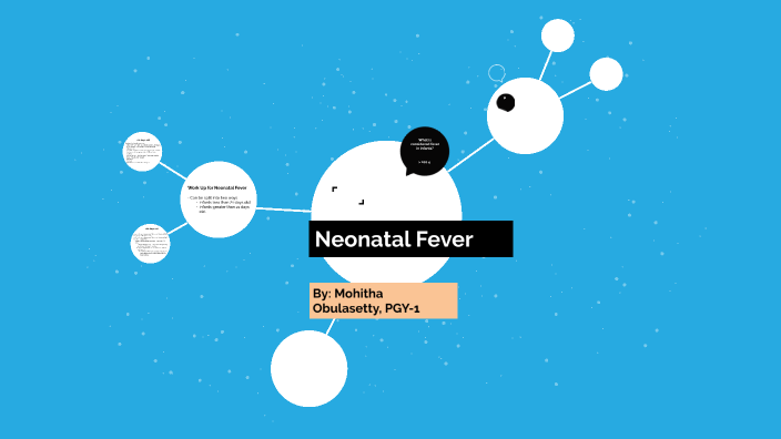 Neonatal Fever by Mohitha Obulasetty on Prezi
