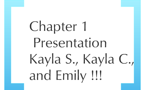 Chapter 1 Power Point by kayla doodle on Prezi