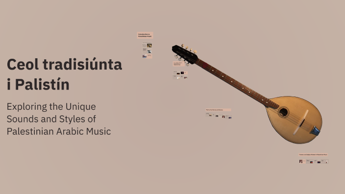 Ceol tradisiúnta i Palistín by gracie kelly on Prezi