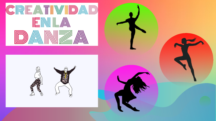 creatividad en la danza by Aldahir Robles on Prezi