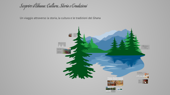 Scoprire il Ghana: Cultura, Storia e Tradizioni by Benjamin Amoako on Prezi