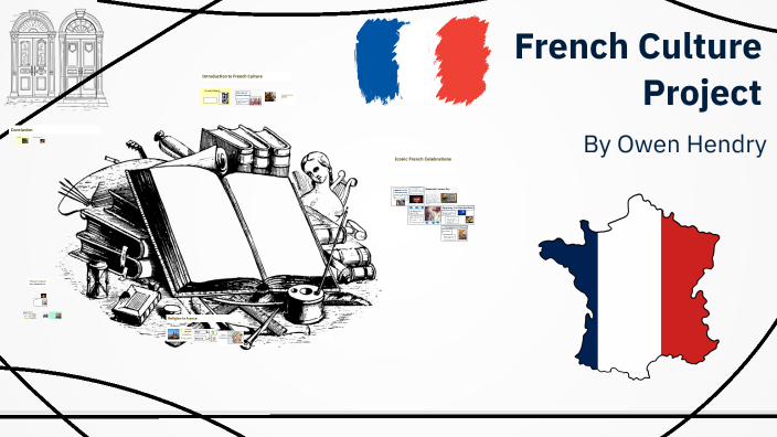 French Culture Project by Owen H on Prezi