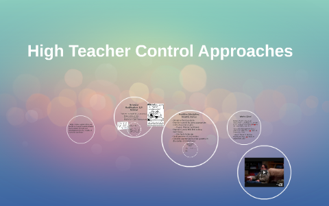 High Teacher Control Approaches by on Prezi