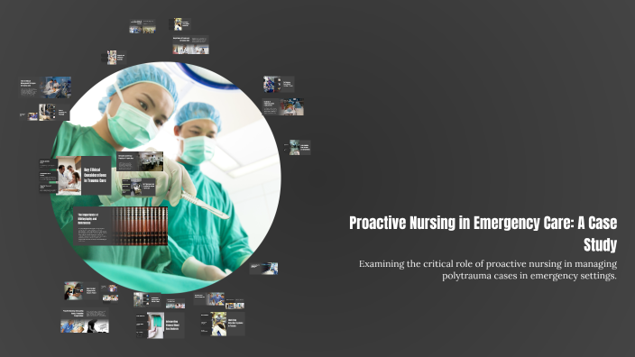 Proactive Nursing in Emergency Care: A Case Study by boes brussen on Prezi
