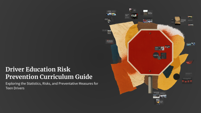 Driver Education Risk Prevention Curriculum Guide by Amy Perkins on Prezi
