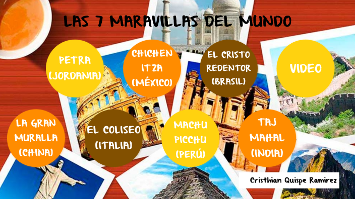 LAS 7 MARAVILLAS DEL MUNDO by CRISTHIAN QUISPE RAMIREZ on Prezi