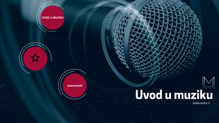 Uvod u muziku by Aleksandra Ćuk. on Prezi