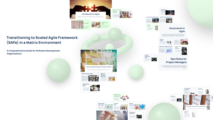 Transitioning to Scaled Agile Framework (SAFe) in a Matrix Environment by reagan p on Prezi